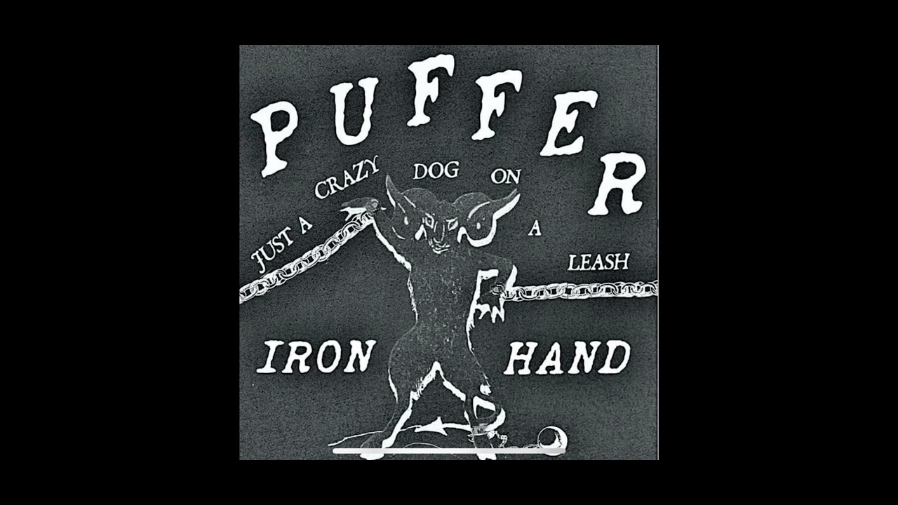 PUFFER - IRON HAND - YouTube