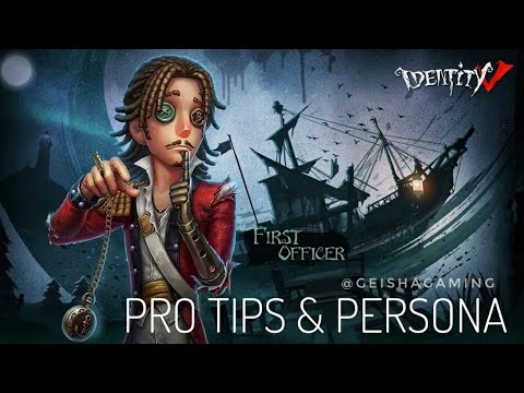 PRO TIPS FIRST OFFICER & PERSONA Identity V 第五人格 - YouTube