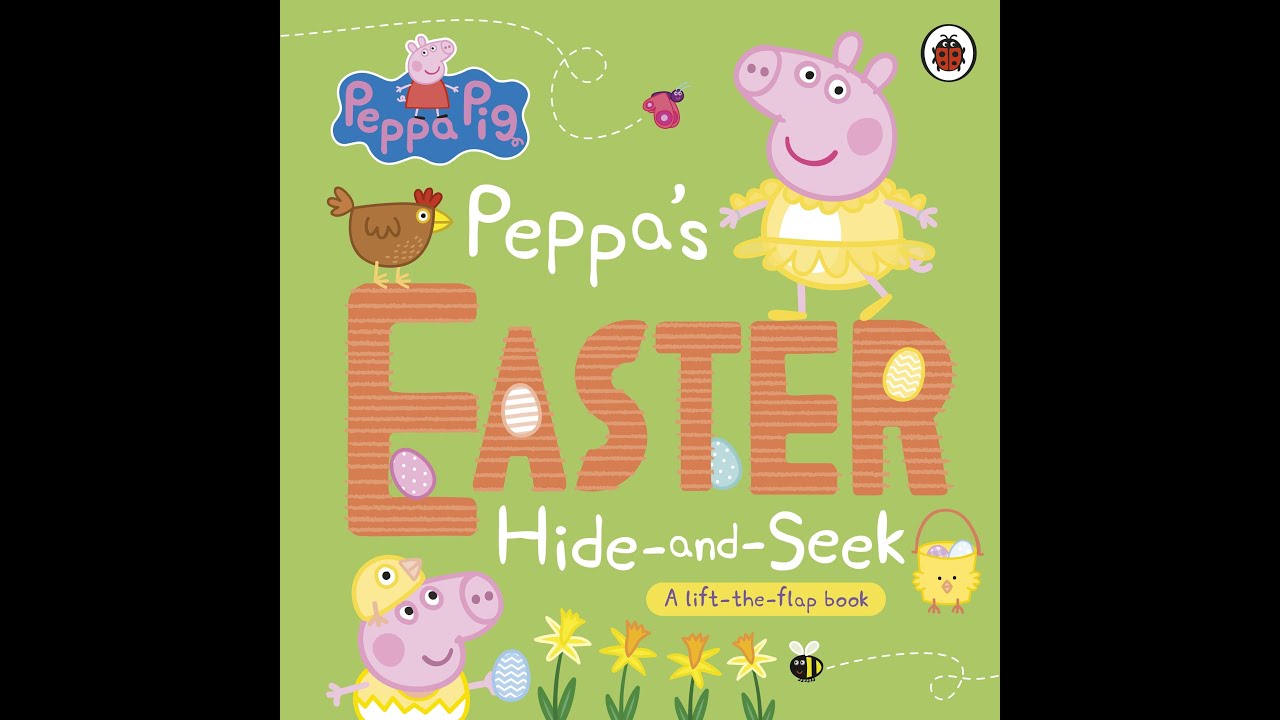 Reading Peppa Pig book - Peppa's Easter Hide and Seek - Lift-the-flap ...