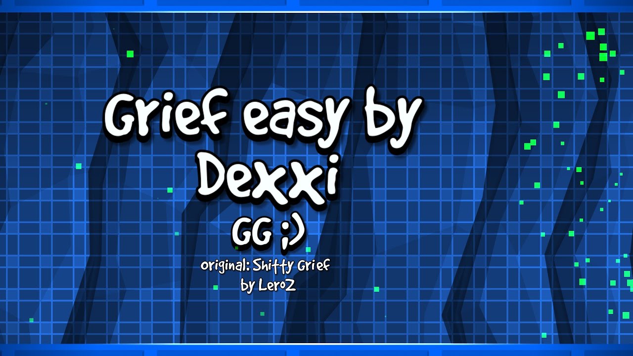 Grief Easy by ElDexxi 100% - YouTube