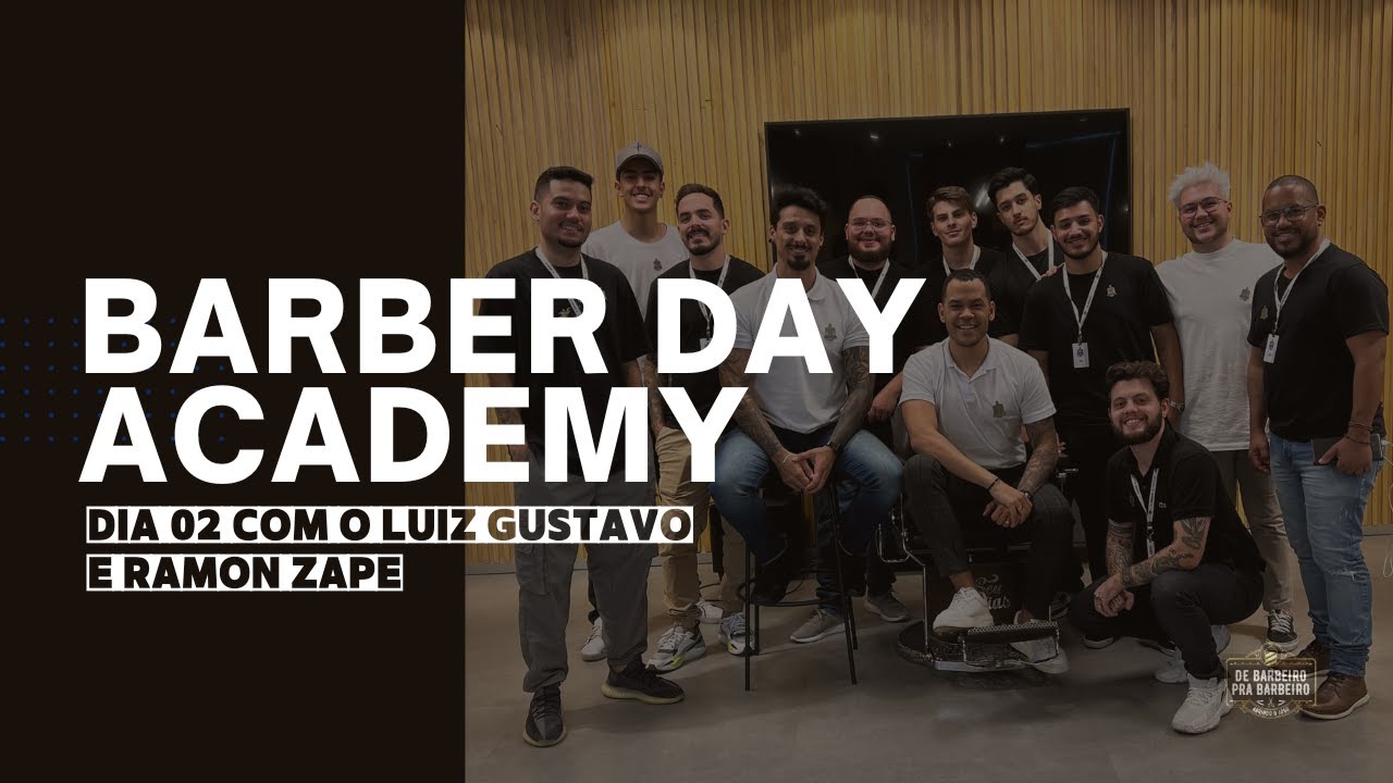 Minha Experiência no SEGUNDO DiA do BARBER DAY ACADEMY - YouTube