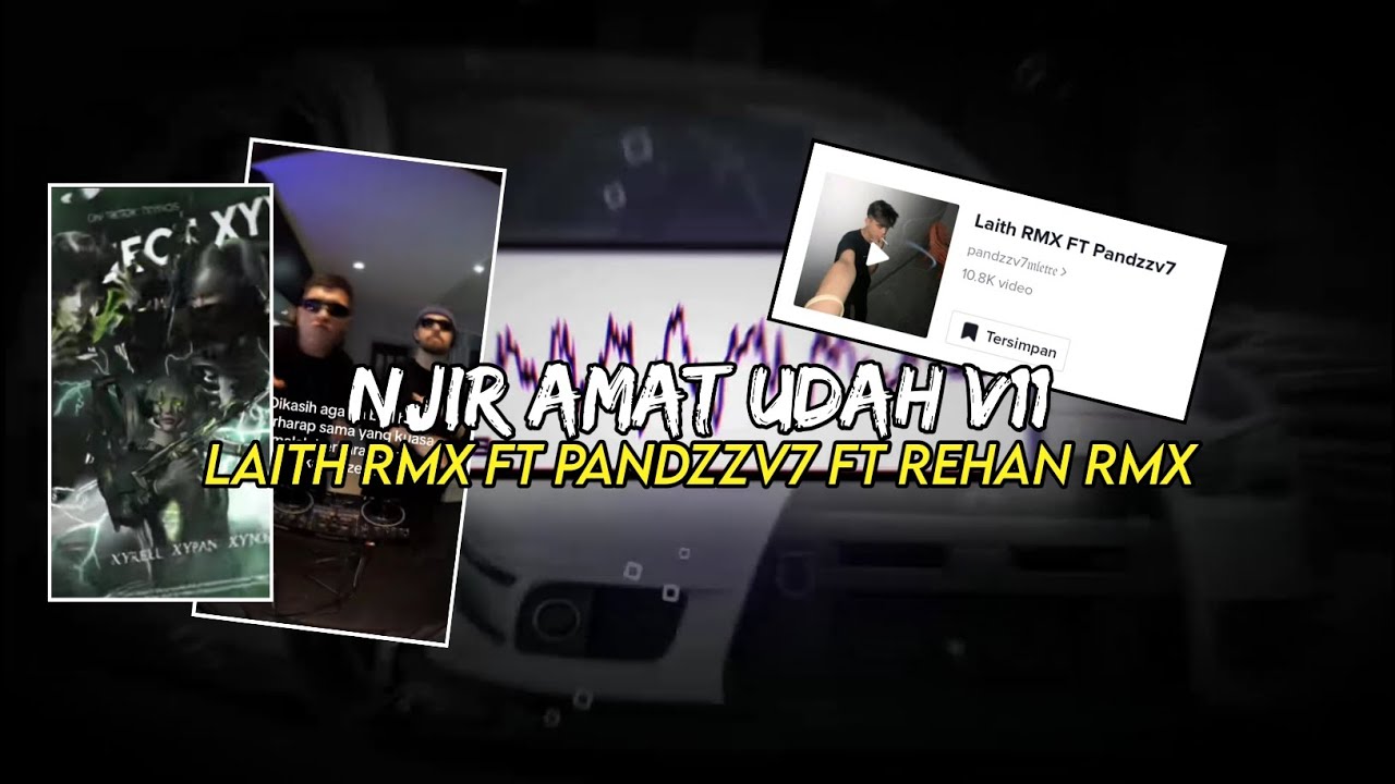 NJIR AMAT UDAH V11! DJ TIKTOK VIRAL SOUND PANDZZV7 | Laith Rmx ft Rehan Rmx - YouTube