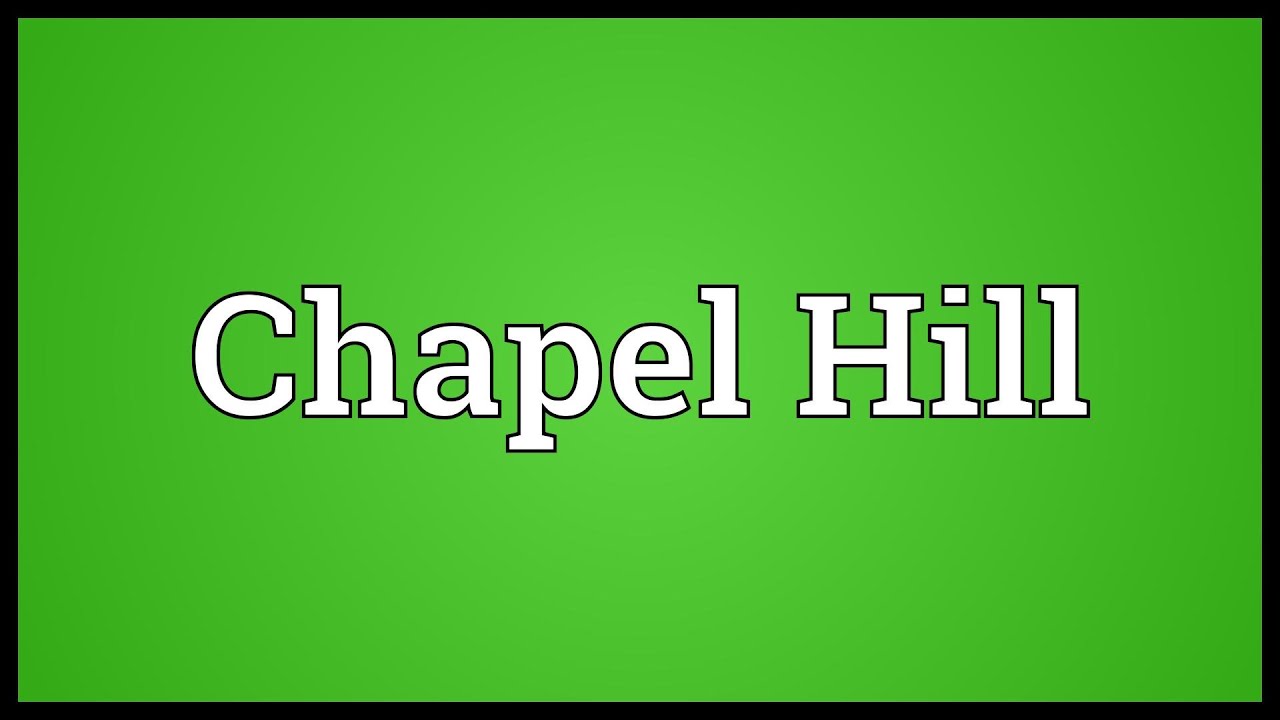 Chapel Hill Meaning YouTube chapel-hill-meaning-youtube
