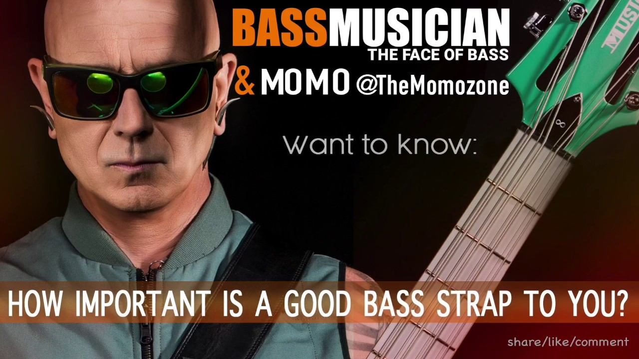 Bass Musician Magazine - Momo Wants to Know - How Important is a Good ...