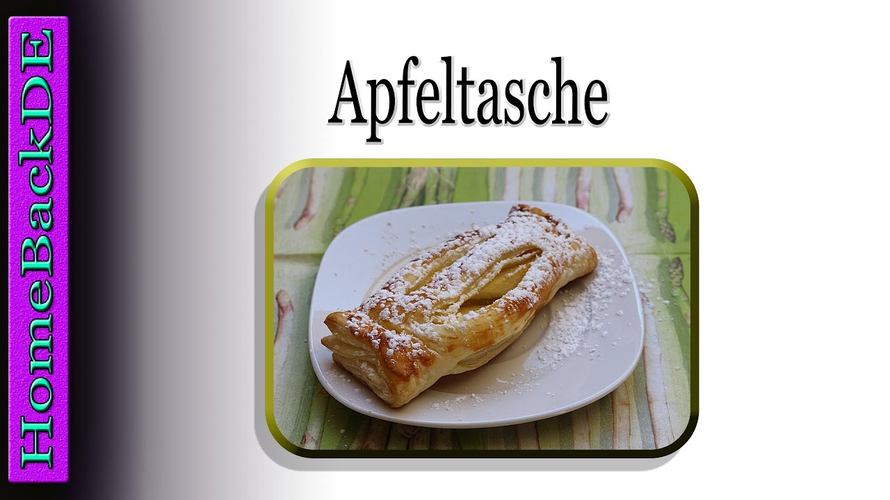 Apfeltasche Blätterteig Rezepte - Backanleitung von HomeBackDE - YouTube