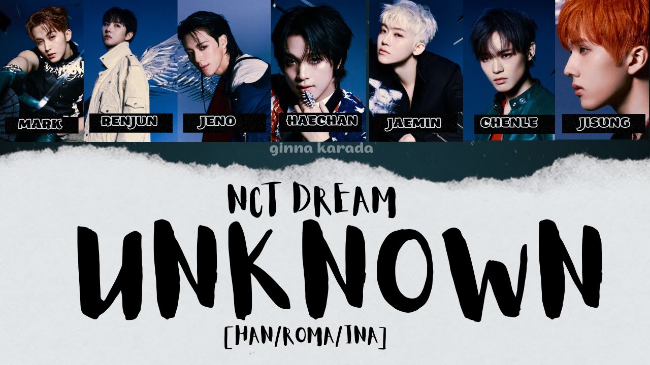 NCT DREAM (엔시티 드림) - UNKNOWN [HAN/ROMA/INA] Lirik Mudah dan Terjemahan ...