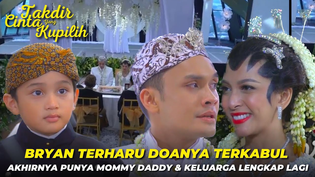 PERNIKAHAN JENOV ADALAH DOA BRYAN YANG DIKABULKAN - TAKDIR CINTA YANG KUPILIH SELASA 16 MEI 2023 ...