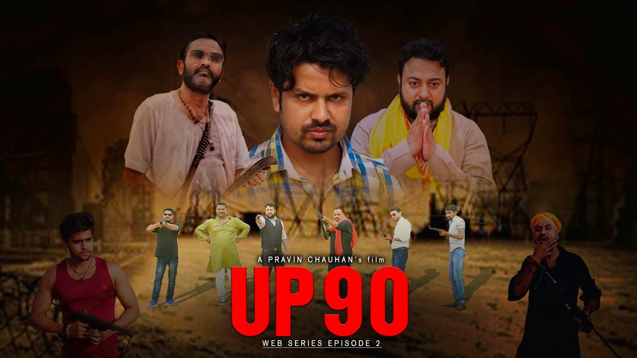 UP90 Web Series - Episode 2 | Web Series | Pravin Chauhan | Chhaya ...