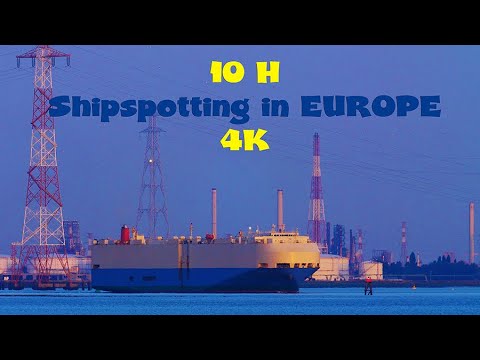 10H Ship Spotting across Europe, major ports - 4K - YouTube