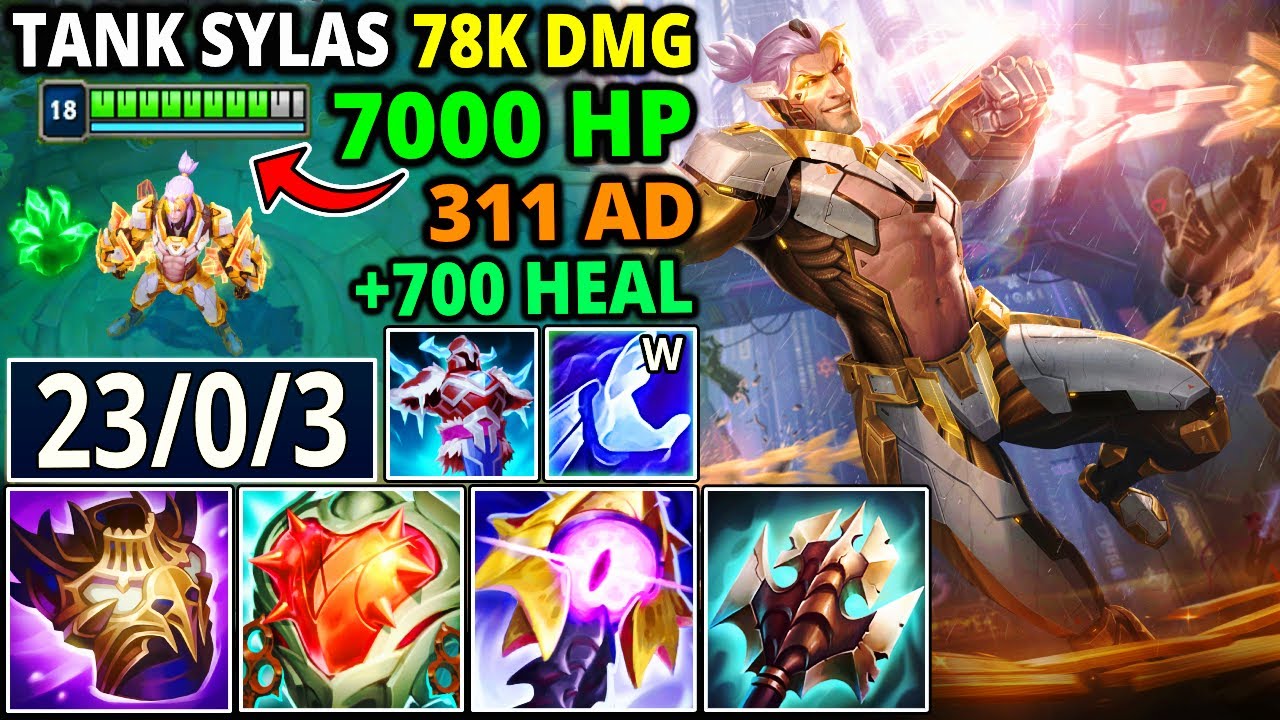 Sylas but I have 7000 HP and 1v5 the enemy team - BROKEN FULL TANK ...