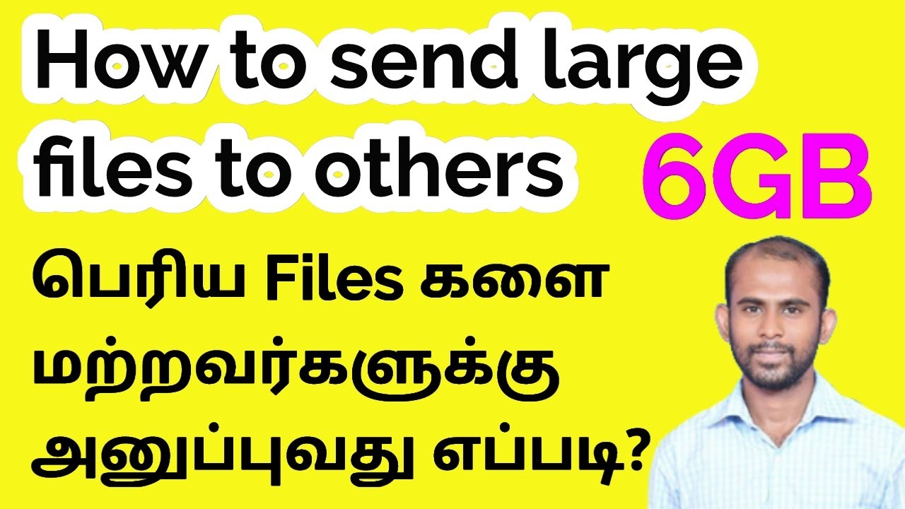 How To Send Large Files Upto 6GB In Tamil Easiest Method YouTube how-to-send-large-files-upto-6gb-in-tamil-easiest-method-youtube