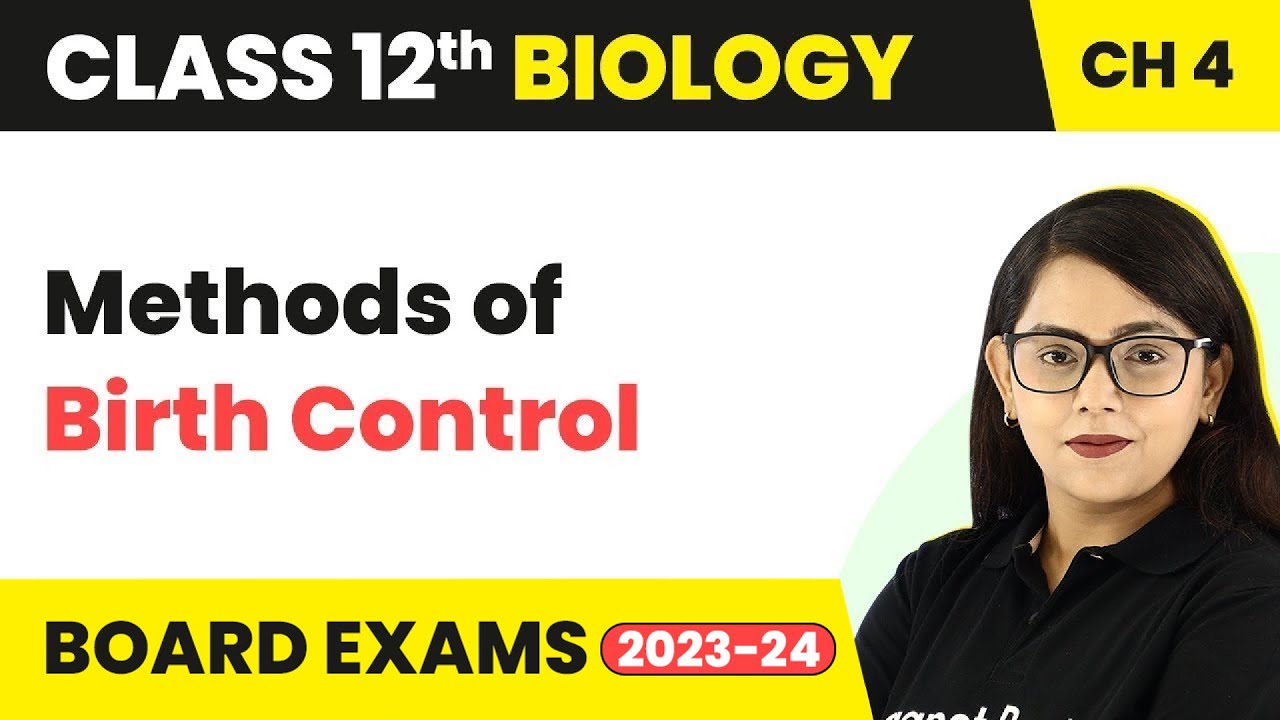 Class 12 Biology Chapter 4 | Methods of Birth Control - Reproductive ...