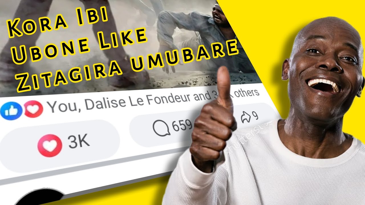 DORE Uko Wabona LIKE nyinshi kuri FACEBOOK Kandi Zanyazo ||100% working - YouTube