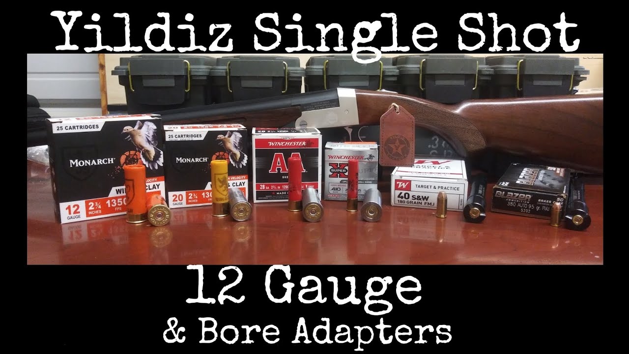 Yildiz TK12 Single Shot 12 Gauge Review with Bore Adapters #review # ...