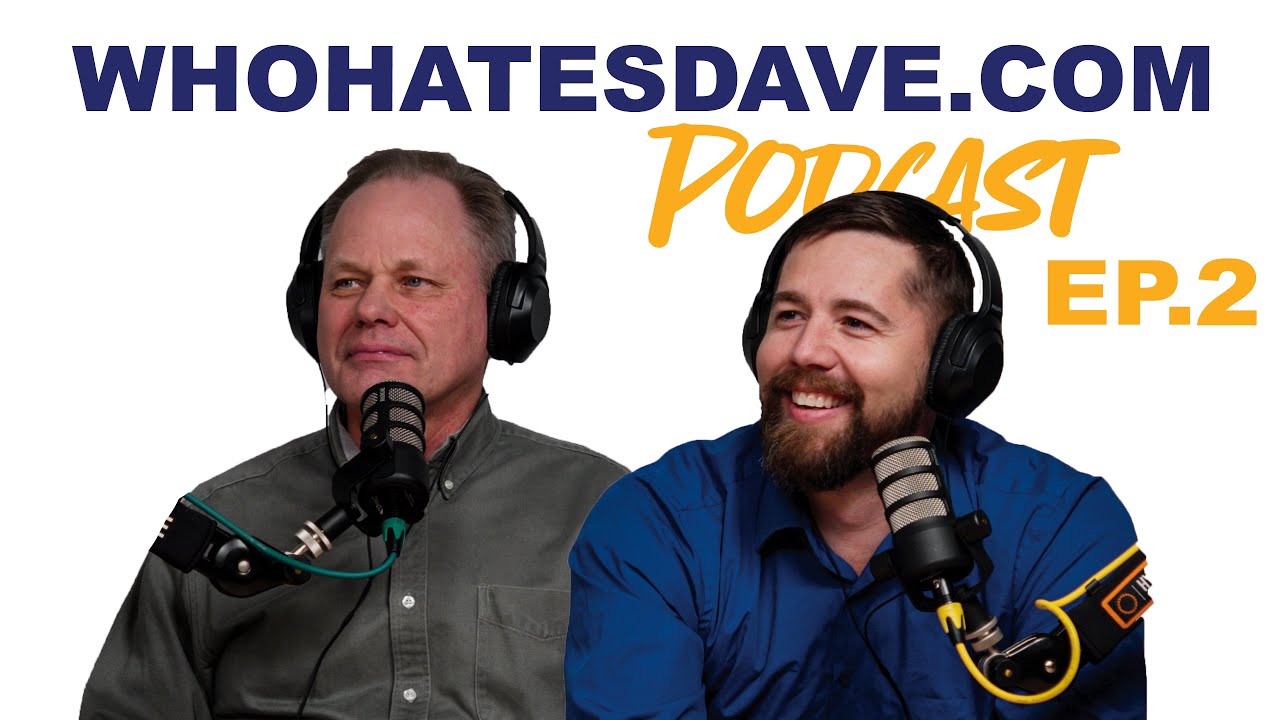 Who Hates Dave Podcast - Episode 2 - YouTube