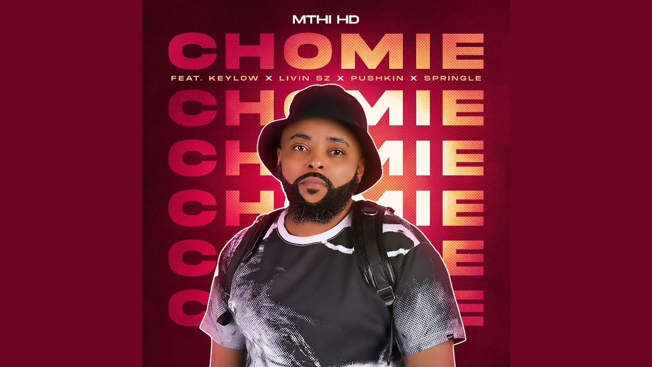 Mthi HD - Chomie Feat. Keylow, Livin SZ, Pushkin & Springle | Amapiano ...