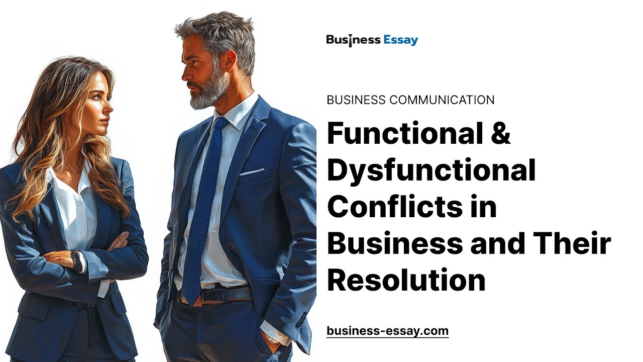 Functional & Dysfunctional Conflicts in Business and Their Resolution ...