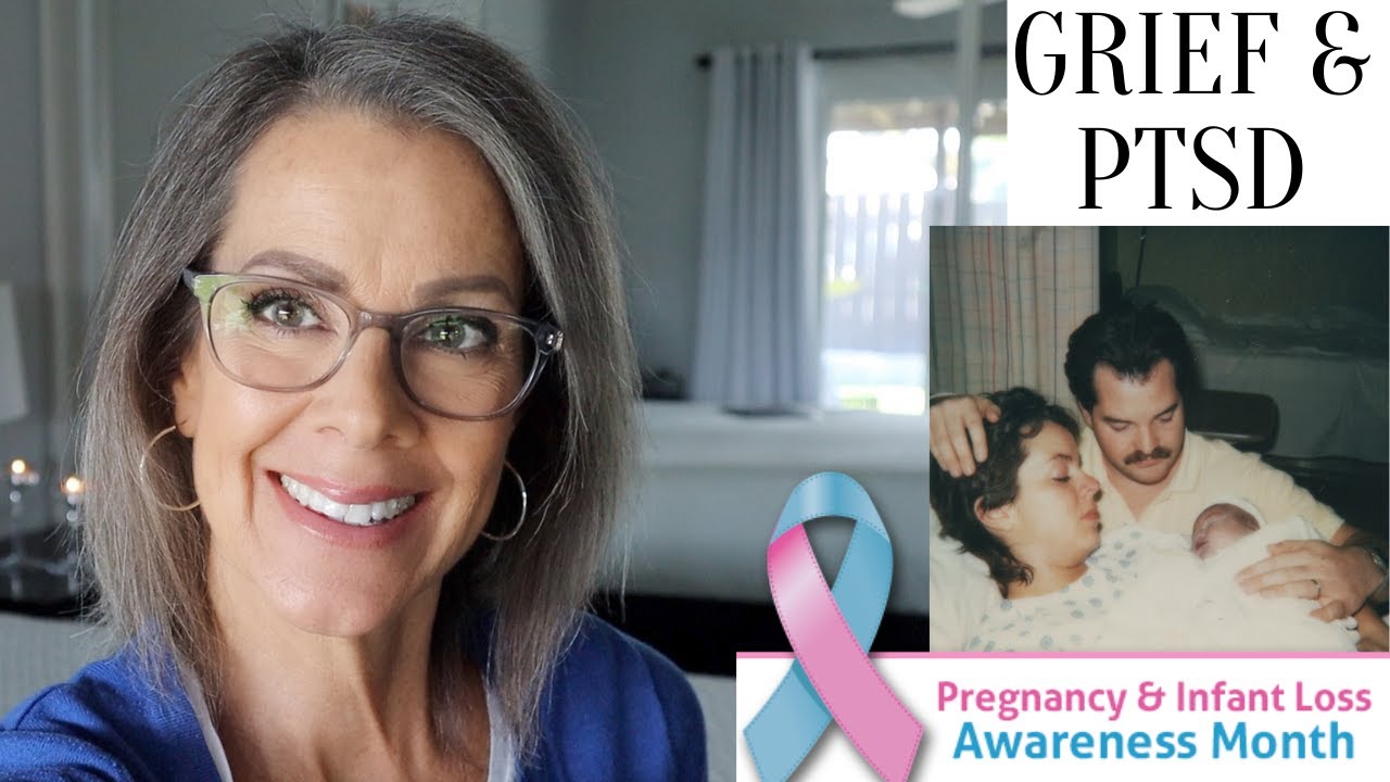 Grief and PTSD - Pregnancy and Infant Loss Awareness - YouTube