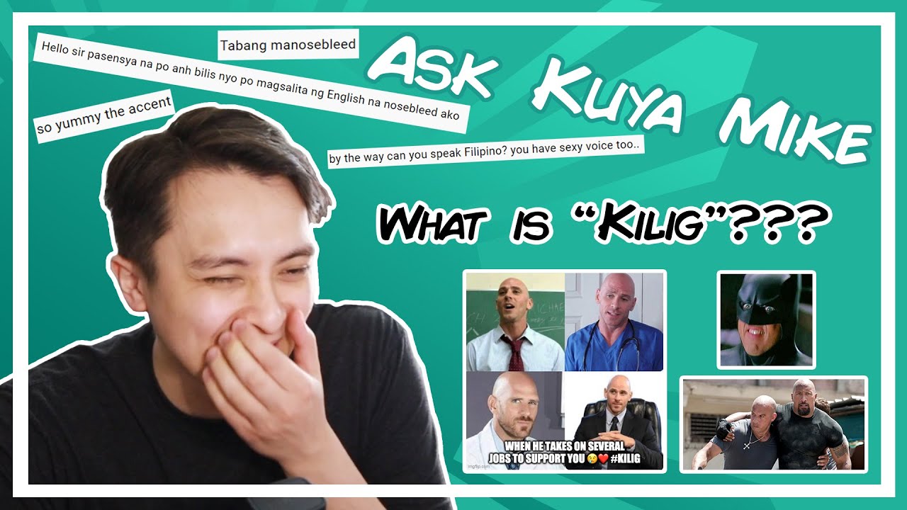 British Filipino explains "What is Kilig??"" - [Ask Kuya Mike] - YouTube