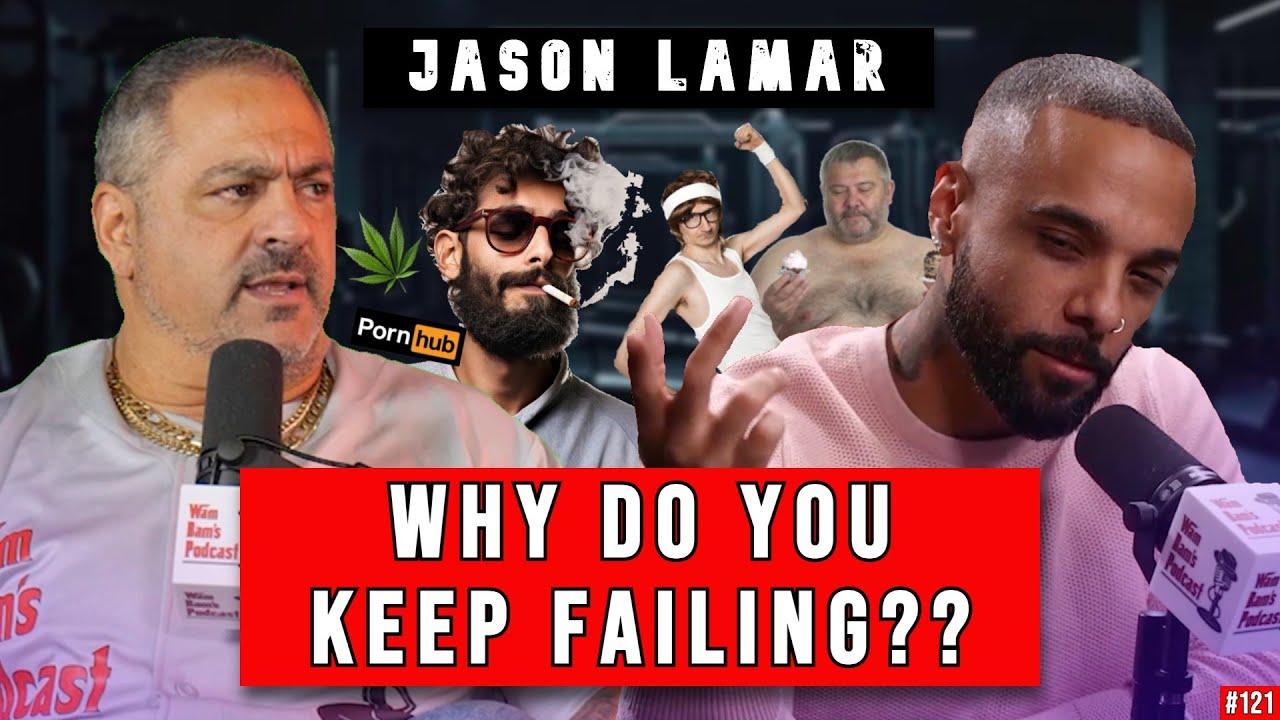 Jason Lamar | Why Exactly Do You Keep Failing??? | #121 - YouTube