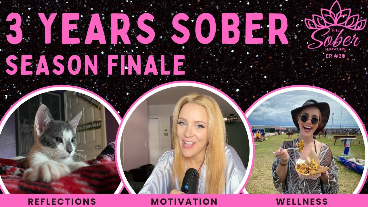 3 YEARS SOBER - Season Finale of Season 1! Personal Sobriety Journey ...
