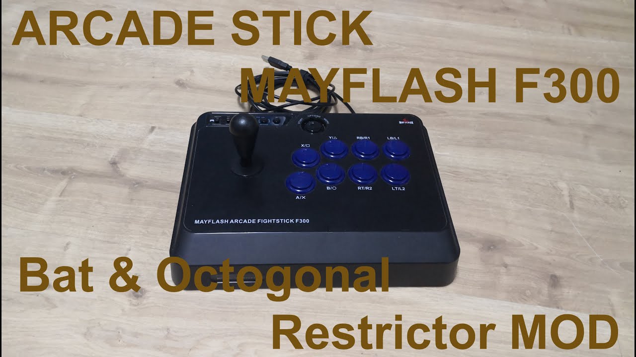 Arcade Stick Mayflash F300 Bat & Octogonal Restrictor MOD - YouTube