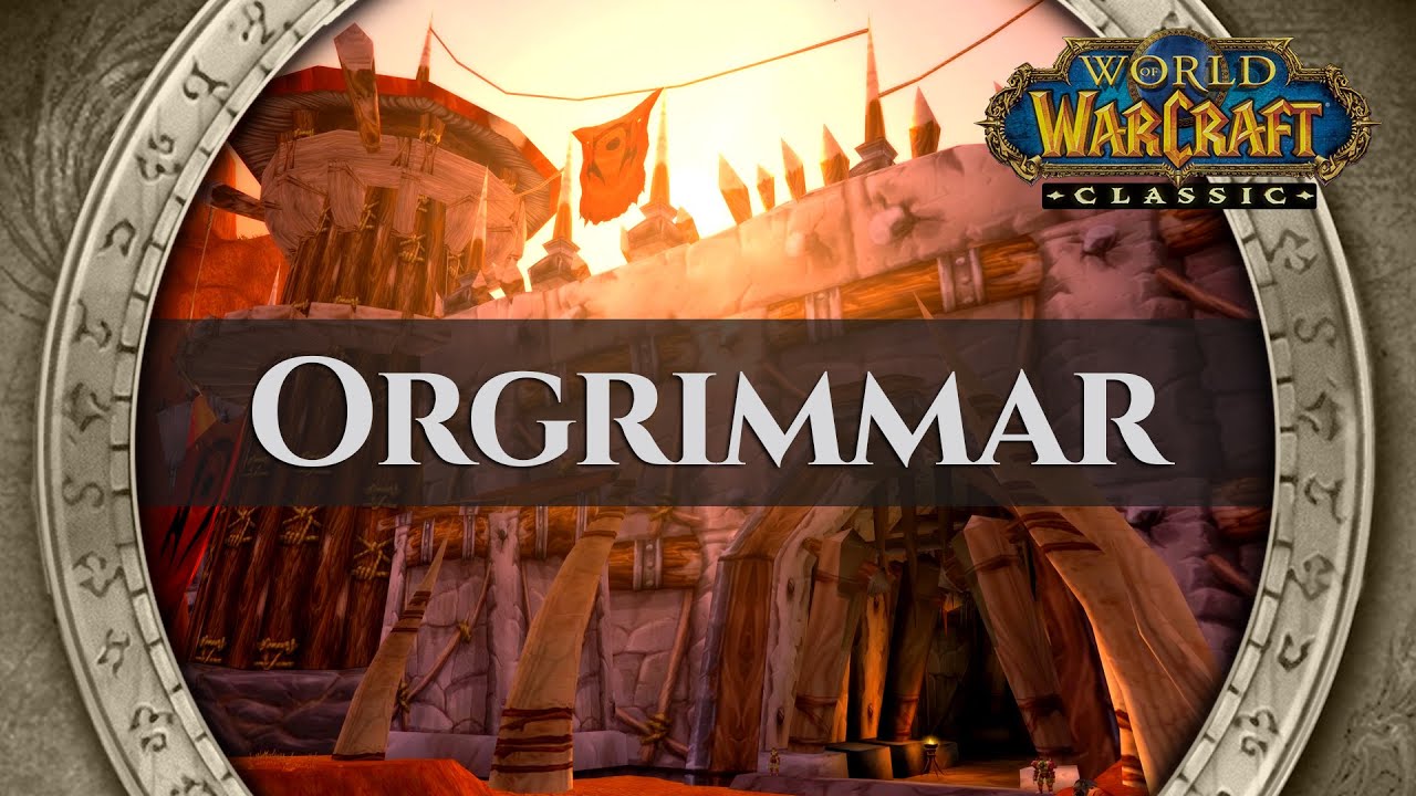 Orgrimmar - Music & Ambience | World of Warcraft Classic - YouTube