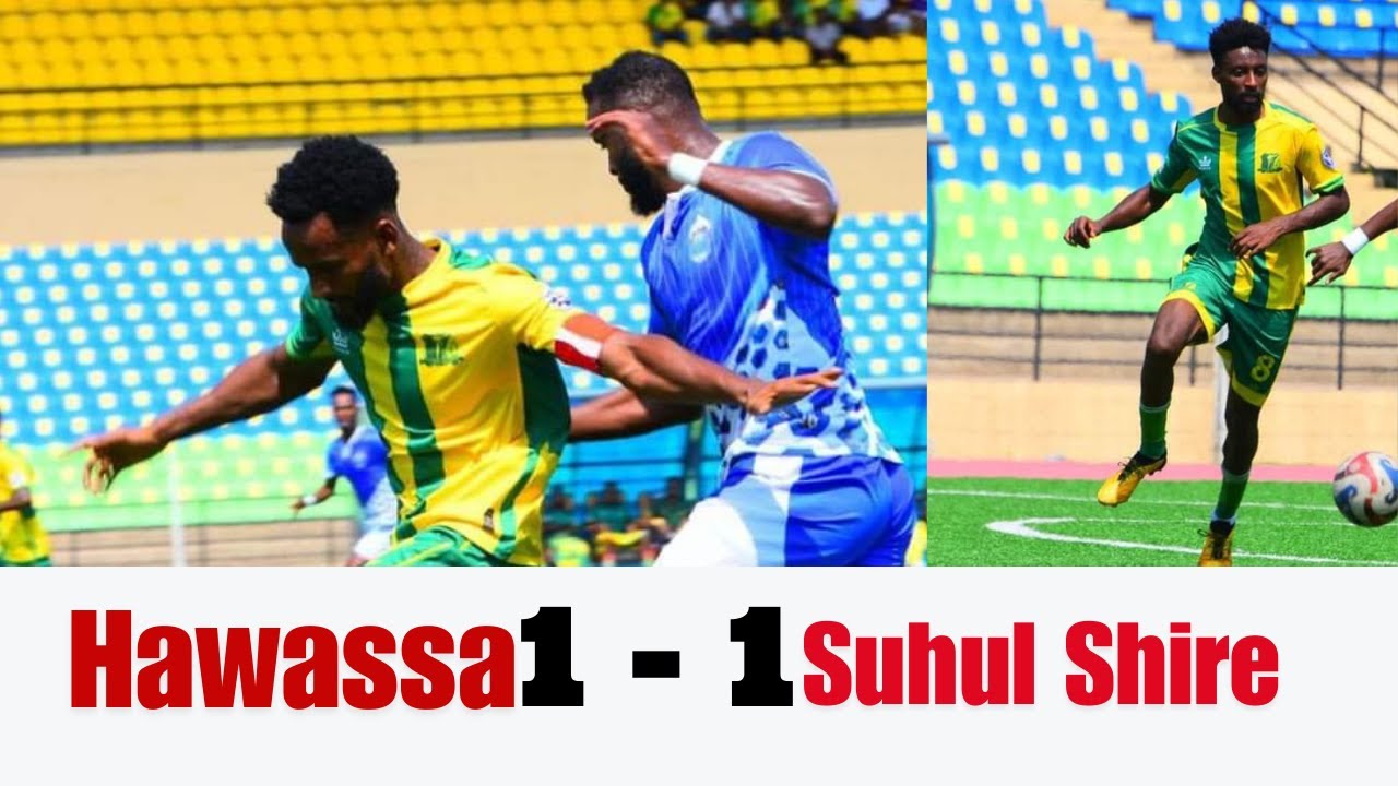 Full Time - Hawassa City 1 - 1 Suhul Shire | ሃዋሳ ከነማ 1 - 1 ሱሑል ሽረ | # ...