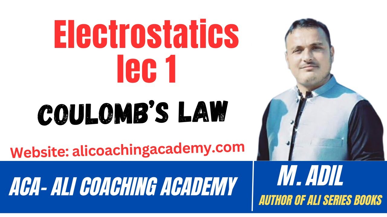Electrostatic Lec 1 | Ali Coaching Academy | Physics MDCAT - YouTube