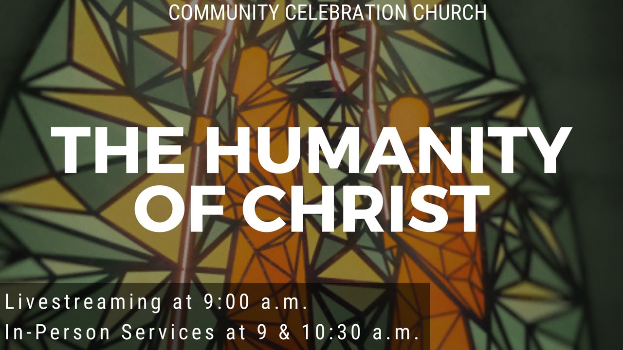 The Humanity of Christ - December 20, 2020 - YouTube