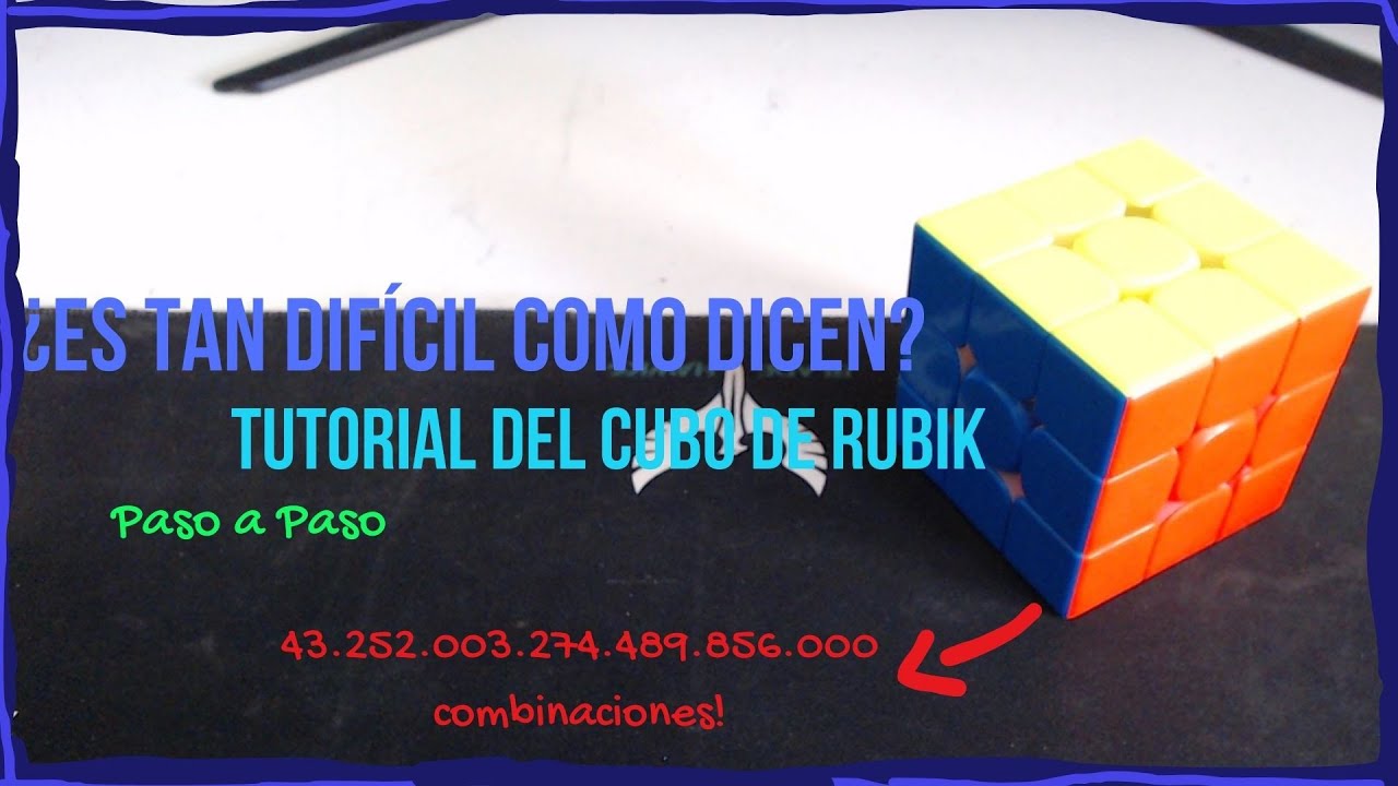 Tutorial Completo FÁCIL y SENCILLO del CUBO DE RUBIK 3x3 (Para Niños ...