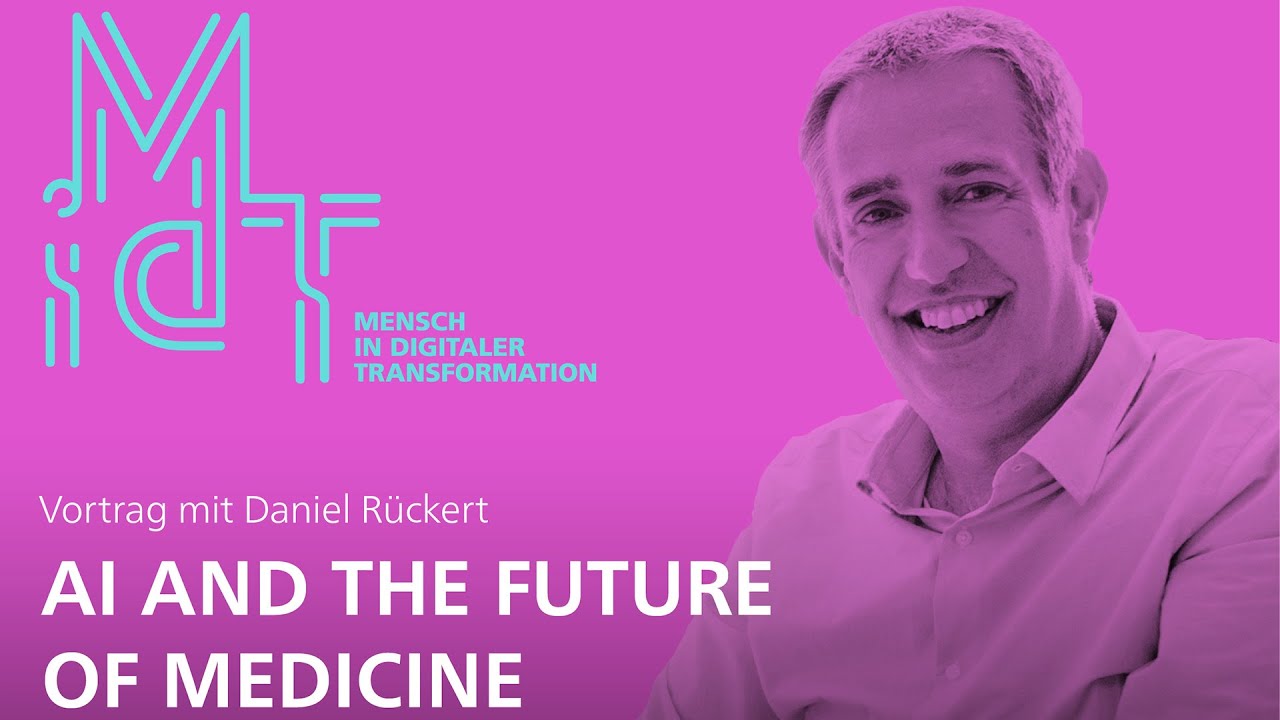 AI and the Future of Medicine – Vortrag Prof. Dr. Daniel Rückert - YouTube