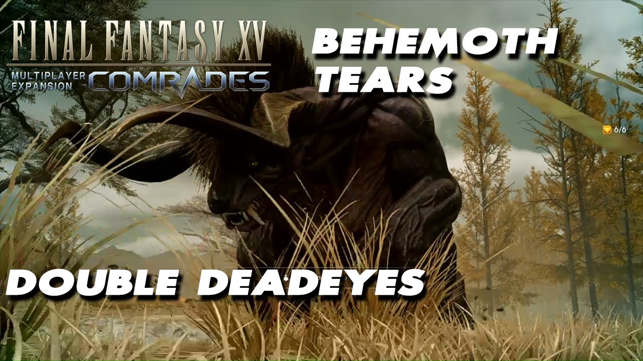 FFXV Comrades - Behemoth Tears in Urgent: Double Deadeyes - YouTube