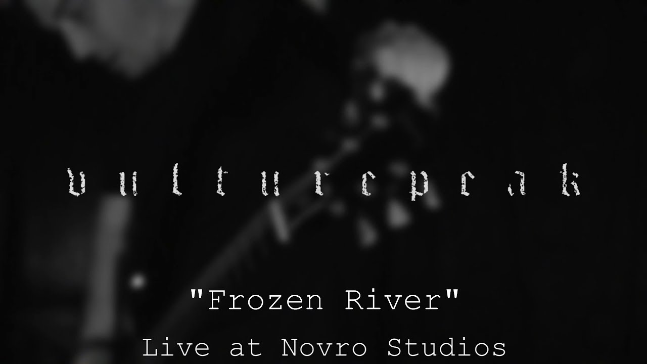 Vulturepeak - Frozen River - LIVE @ Novro Studios - YouTube
