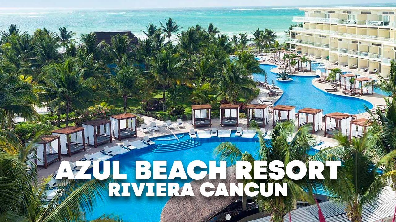 HOTEL AZUL BEACH RESORT RIVIERA CANCUN 🔵 | MEXICAN TRAVEL VIP 🌎 - YouTube