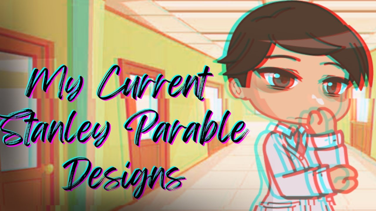 My Stanley Parable Designs! || Gacha Club - YouTube