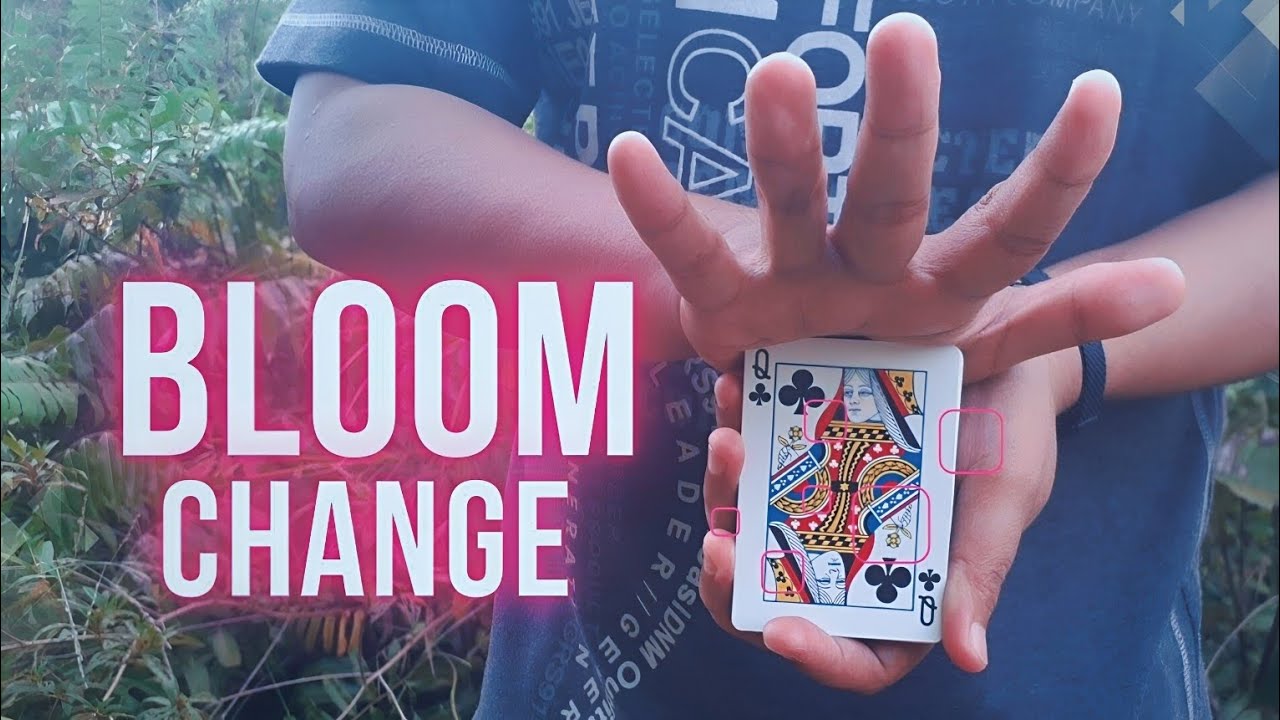 BLOOM CHANGE | Visual Card Change (Magic Tutorial) - YouTube