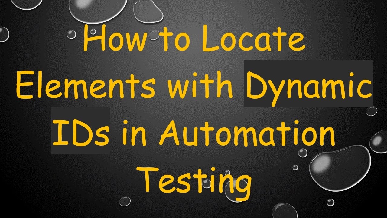 How to Locate Elements with Dynamic IDs in Automation Testing - YouTube