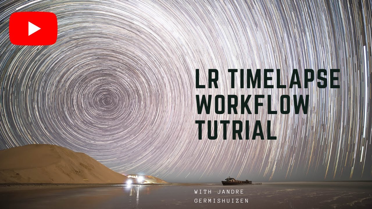 LR Timelapse workflow Tutorial - YouTube