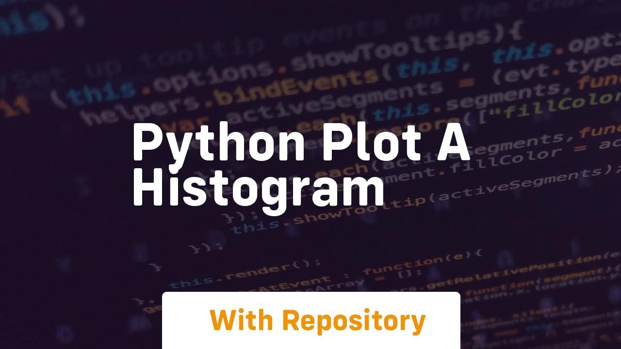 python plot a histogram - YouTube