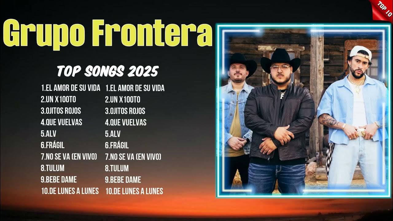 Grupo Frontera Super Éxitos Latinos para los Amantes de la Música - YouTube