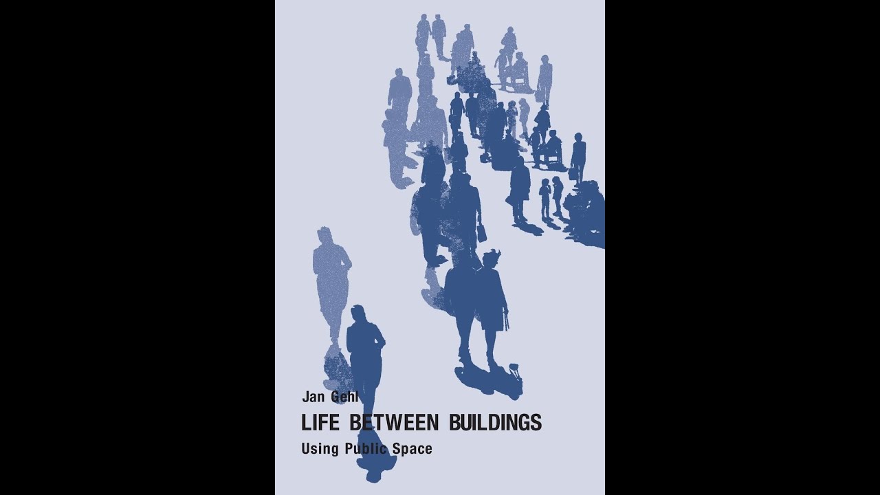 Book Review - Life between Buildings by Jan Gehl - YouTube