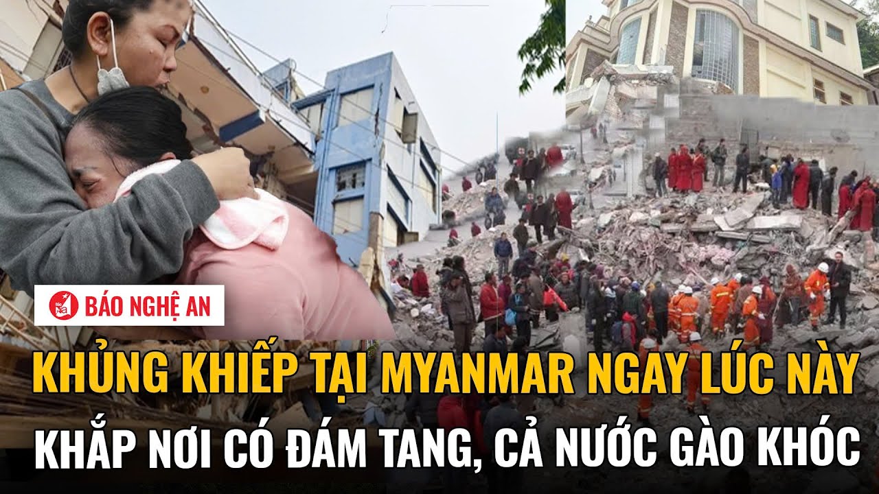 Trực tiếp: Khủng khiếp tại Myanmar ngay lúc này, khắp nơi có đám tang ...