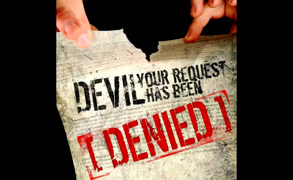 Devil, Your Request Has Been Denied - YouTube
