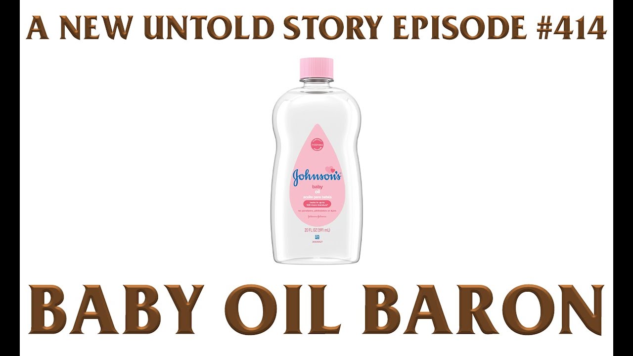 Baby Oil Baron - A New Untold Story: Ep. 414 - YouTube