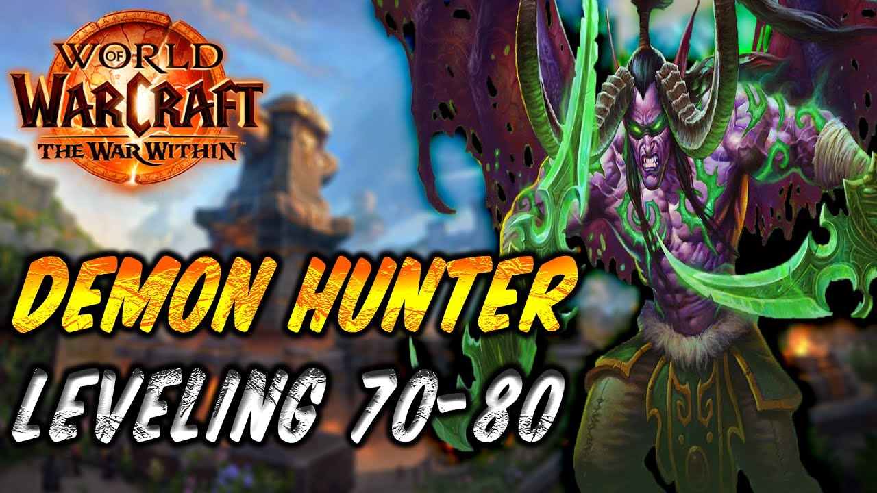 Demon hunter Leveling 70-80 The War Within - World of Warcraft - Short ...