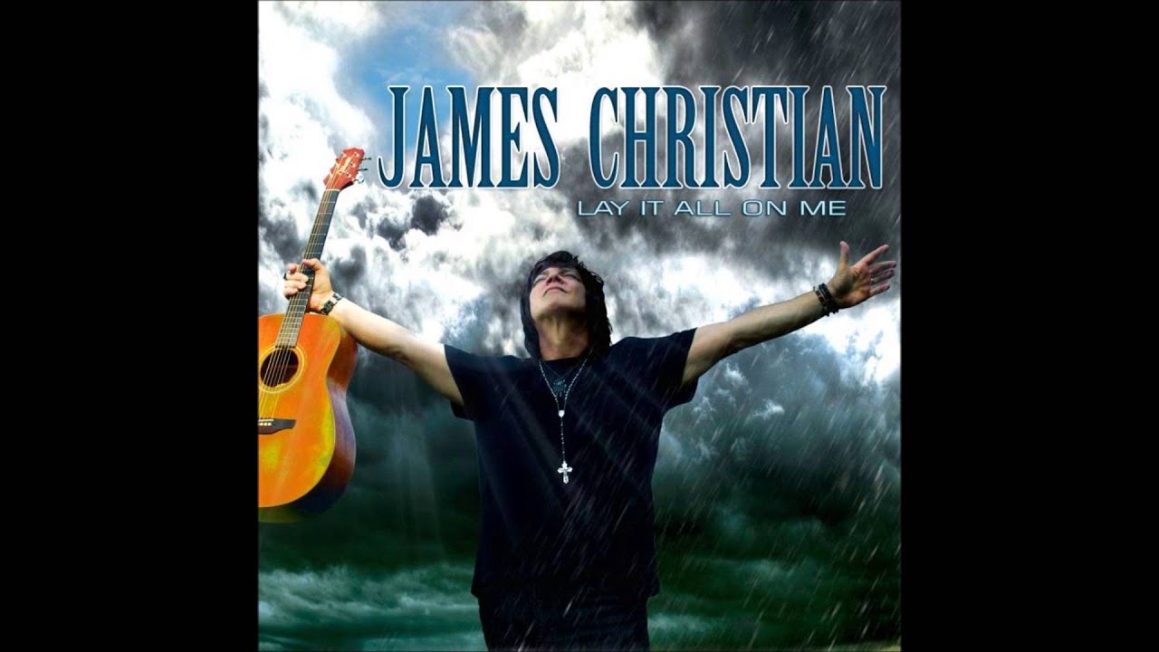 James Christian - Believe in Me ( from new album "Lay It All On Me ...