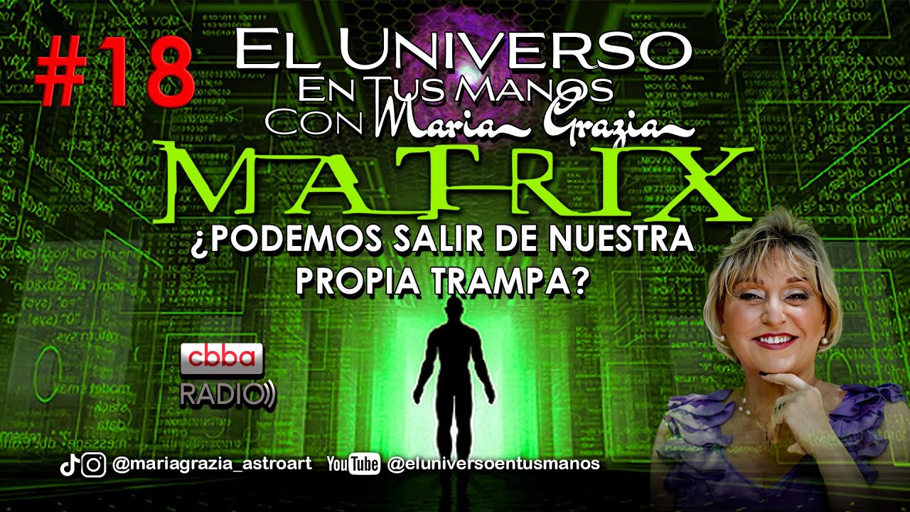 #18 · MATRIX ¿Podemos salir de nuestra propia trampa?@eluniversoentusmanos - YouTube