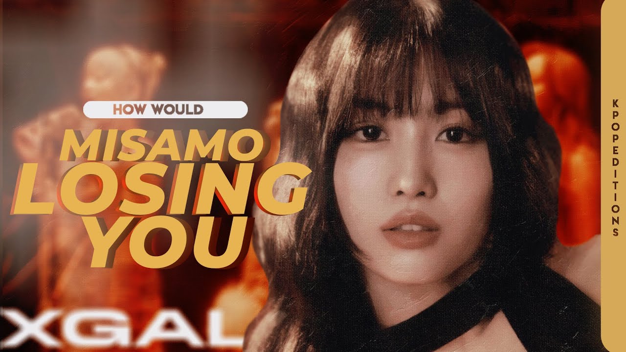 How Would Twice MiSaMo Sing – Losing You (XG VOX#6) | Line Distribution ...