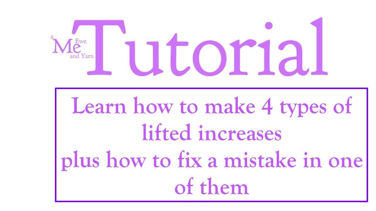 Knitting Tutorial: The 4 Lifted Increases - YouTube